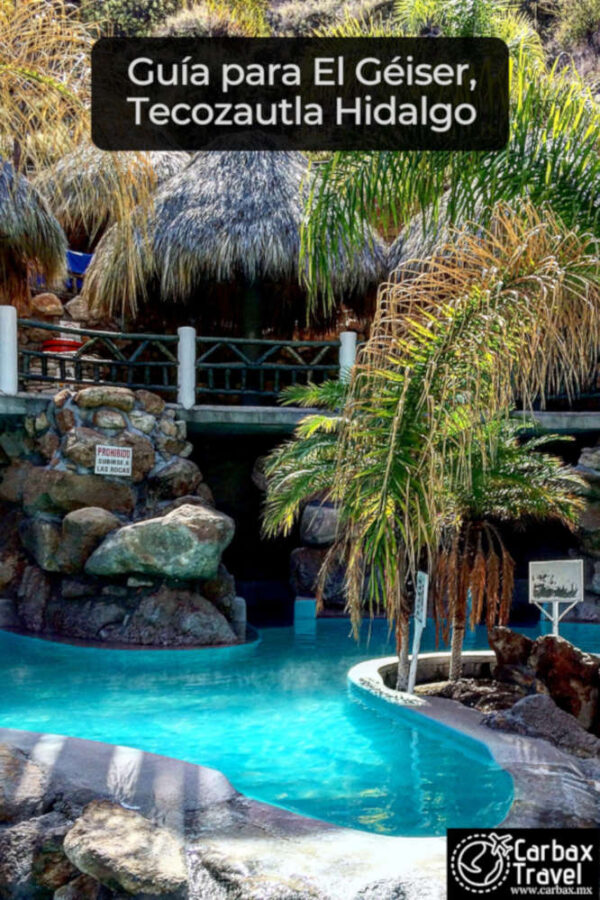 El Géiser Tecozautla Hidalgo - Mexico - Carbax travel